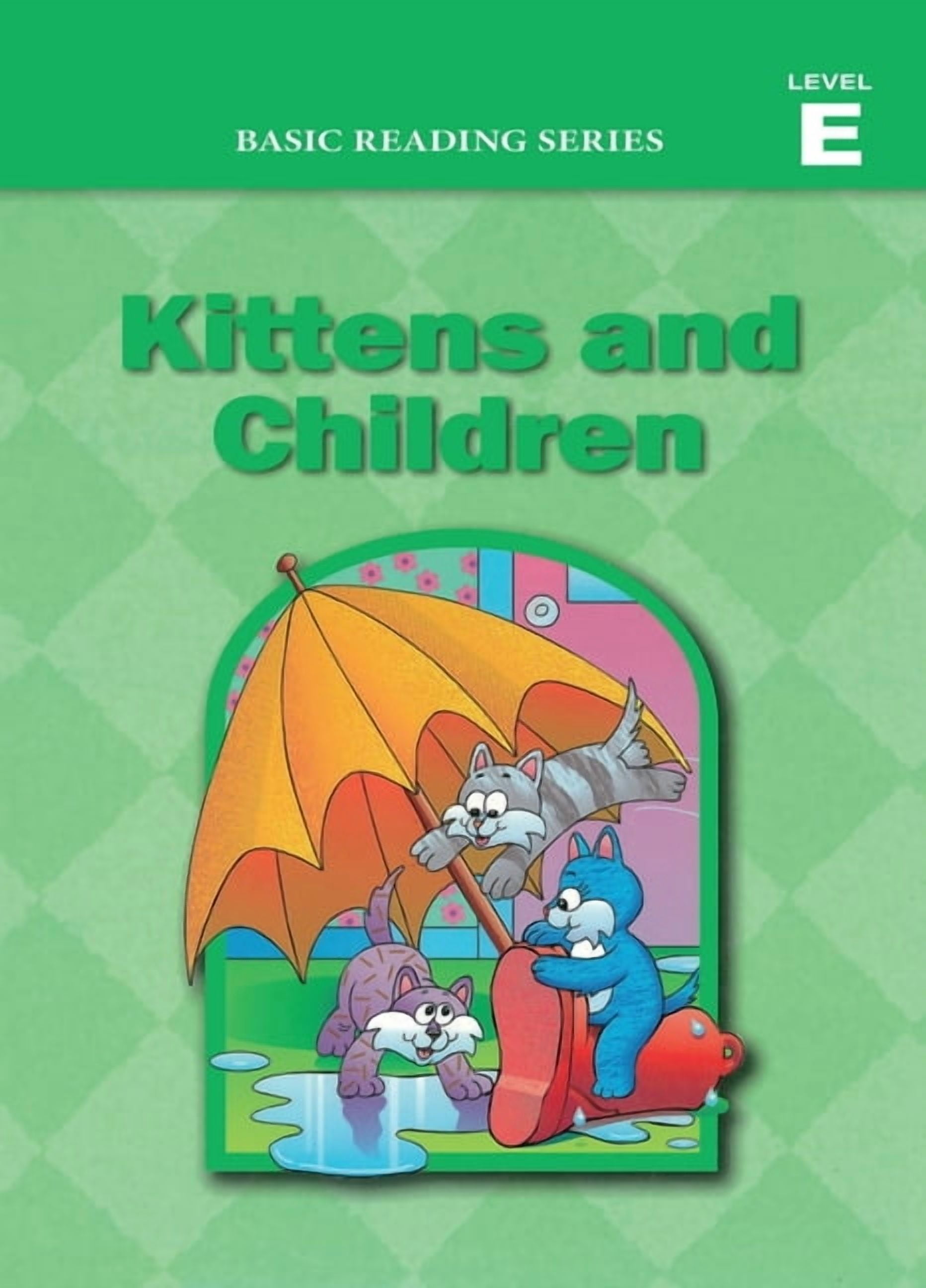 Basic Reading Basic Reading Series, Level E Reader, Kittens and ...