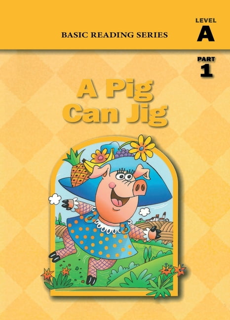 Basic Reading A Pig Can Jig (Level A Part 1 Reader), Basic Reading ...
