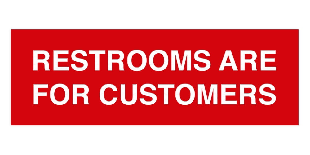 Basic Restrooms Are For Customers Sign (Red) - Small - Walmart.com