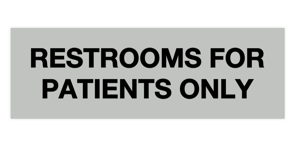 Basic Restrooms For Patients Only Sign(Lt Gray) - Medium - Walmart.com