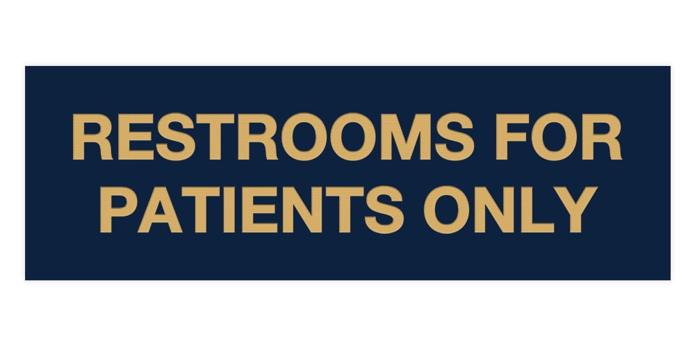 Basic Restrooms For Patients Only Sign(Navy Blue/Gold) - Large ...