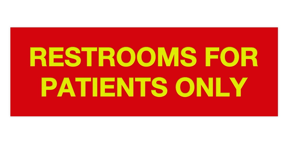 Basic Restrooms For Patients Only Sign(Red/Yellow) - Large - Walmart.com