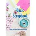 Basic Scrapbook: Simple and Step-by-Step Tutorial to Scrapbook: Holiday ...