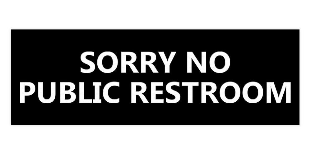 Basic Sorry No Public Restroom Sign (Black) - Large - Walmart.com