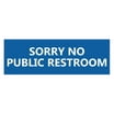 Signs ByLITA Square Sorry No Public Restroom Sign - Easy Installation ...
