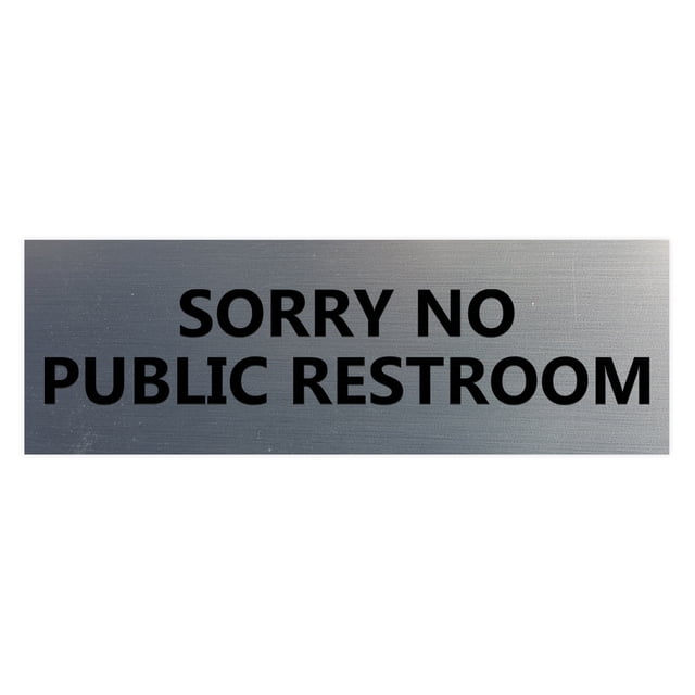 Basic Sorry No Public Restroom Sign (Brushed Silver) - Medium - Walmart.com