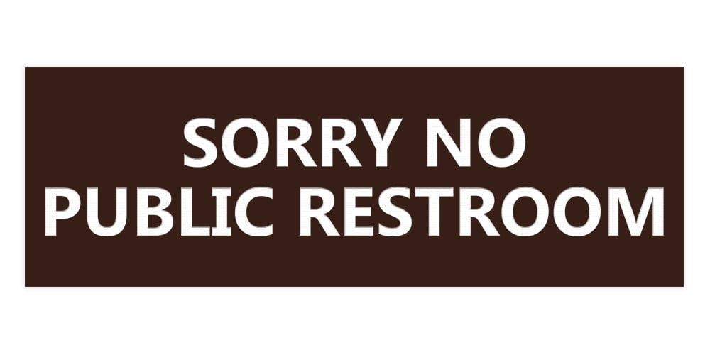 Basic Sorry No Public Restroom Sign (Dark Brown) - Large - Walmart.com