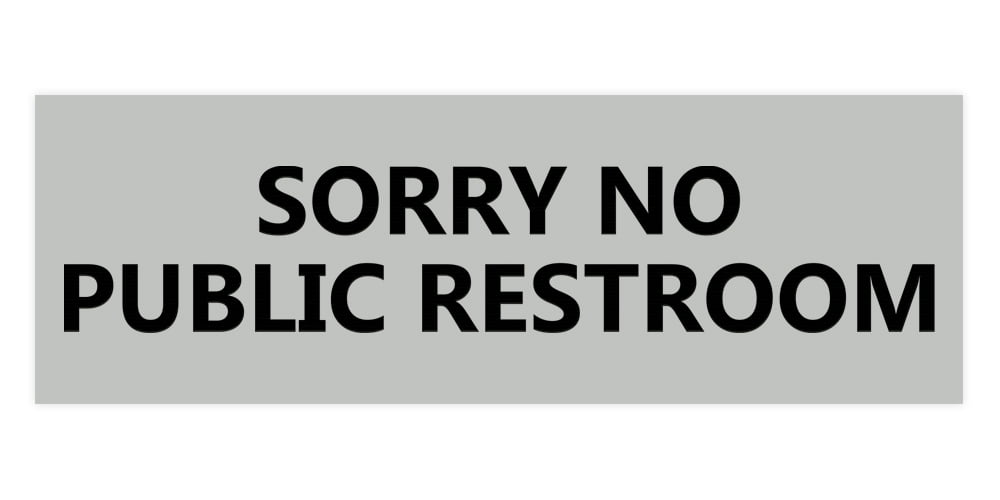 Basic Sorry No Public Restroom Sign (Lt Gray) - Small - Walmart.com