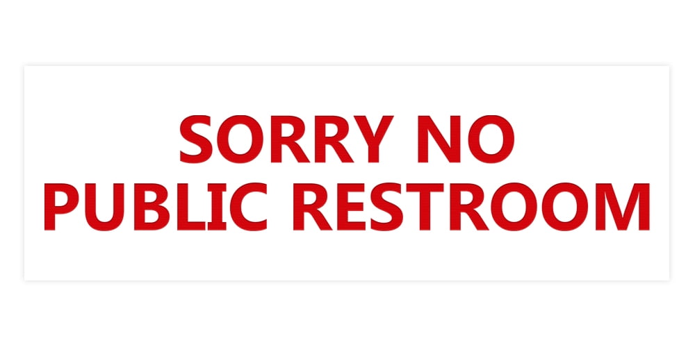Basic Sorry No Public Restroom Sign (White/Red) - Medium - Walmart.com