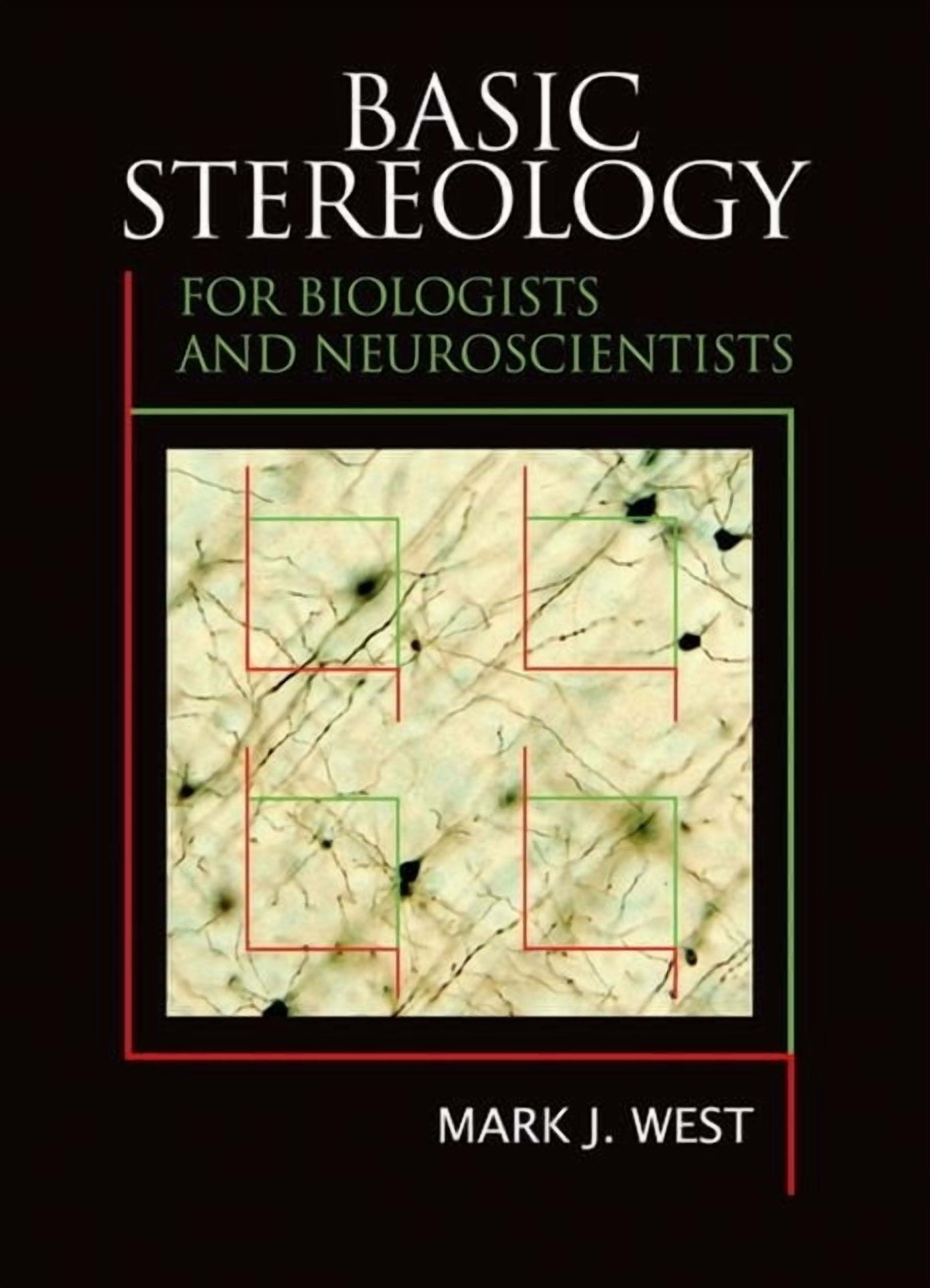 Basic Stereology for Biologists and Neuroscientists (Hardcover ...