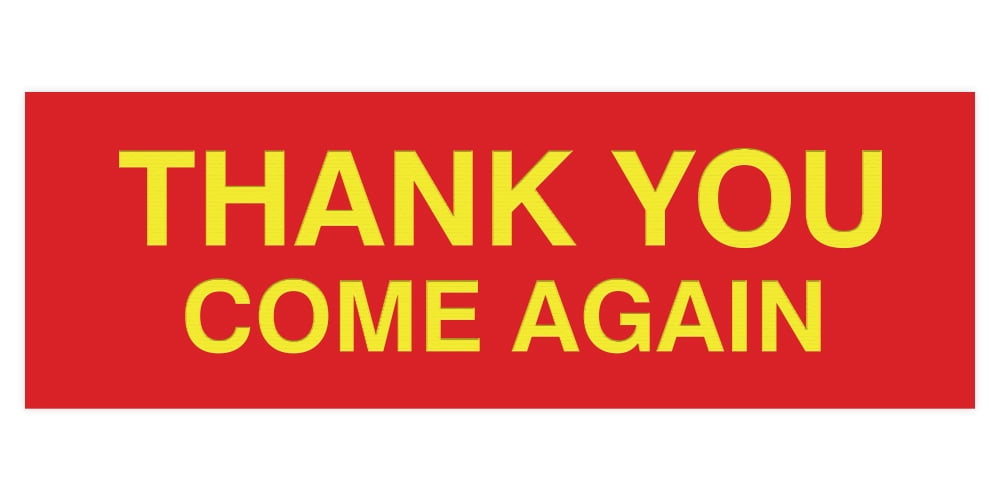 Basic THANK YOU COME AGAIN Sign (Red/Yellow) - Large - Walmart.com