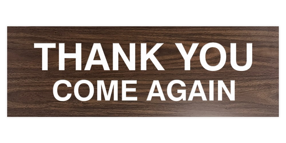 Basic THANK YOU COME AGAIN Sign (Walnut) - Small - Walmart.com