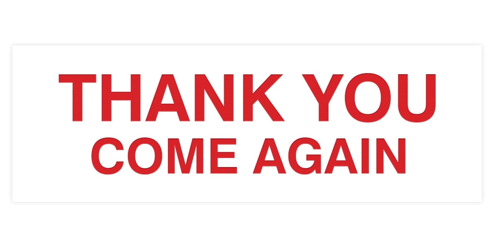 Basic THANK YOU COME AGAIN Sign (White/Red) - Small - Walmart.com