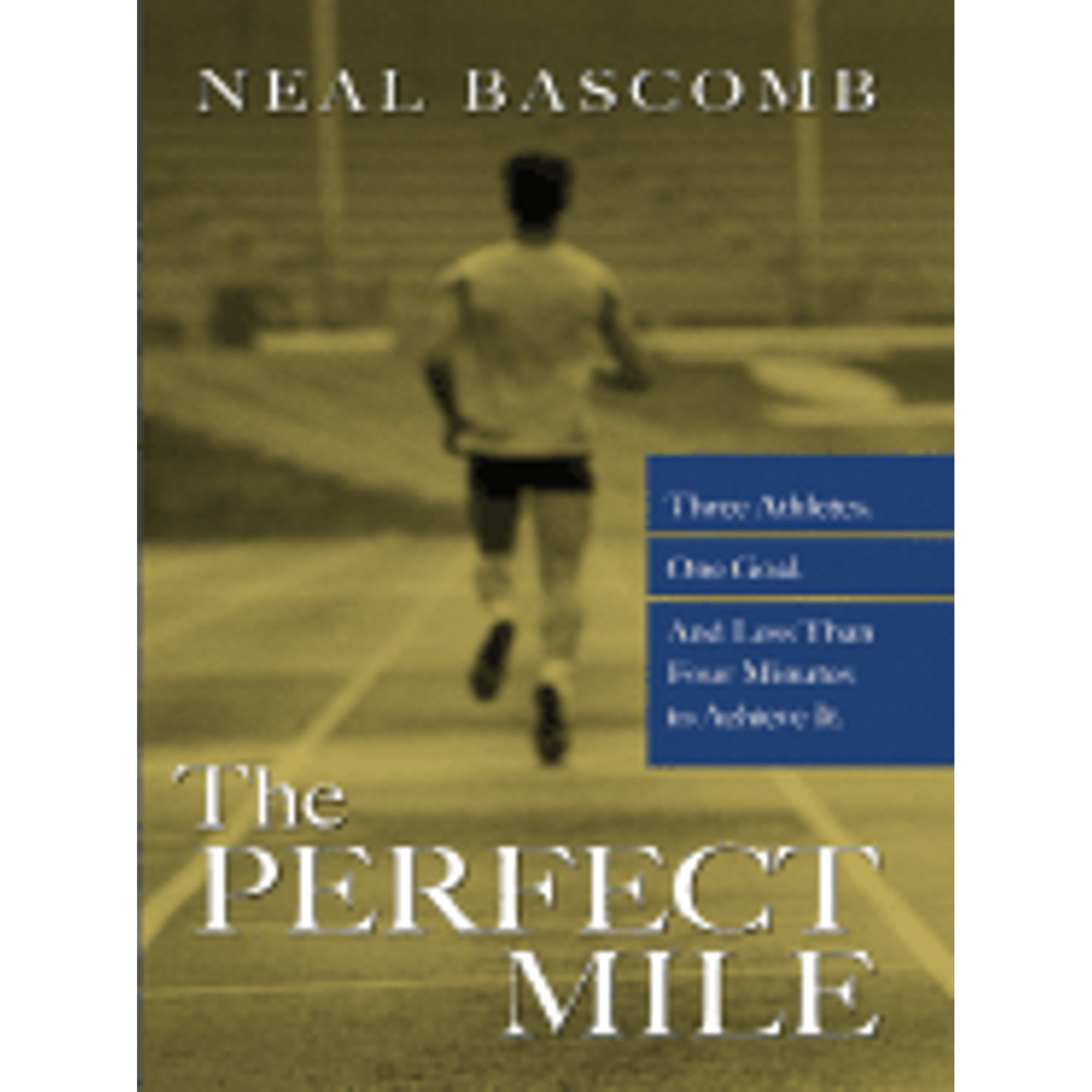 Pre-Owned The Perfect Mile: Three Athletes, One Goal, and Less Than ...