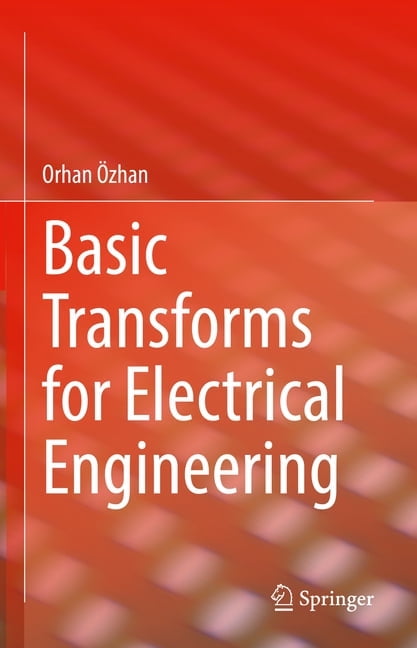 Basic Transforms for Electrical Engineering, (Hardcover) - Walmart.com