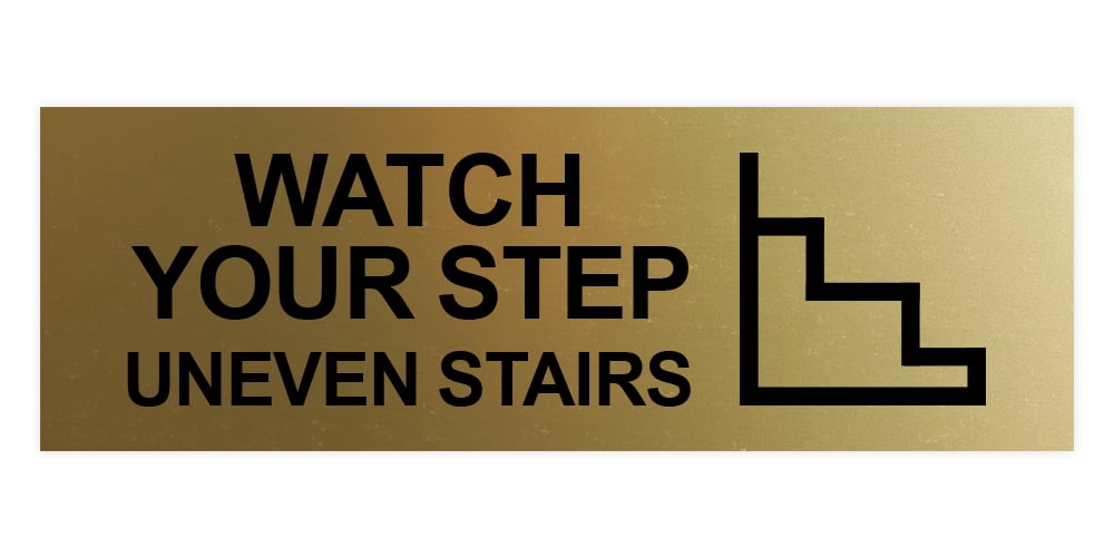 Basic Watch Your Step Uneven Stairs Sign (Brushed Gold) - Large ...
