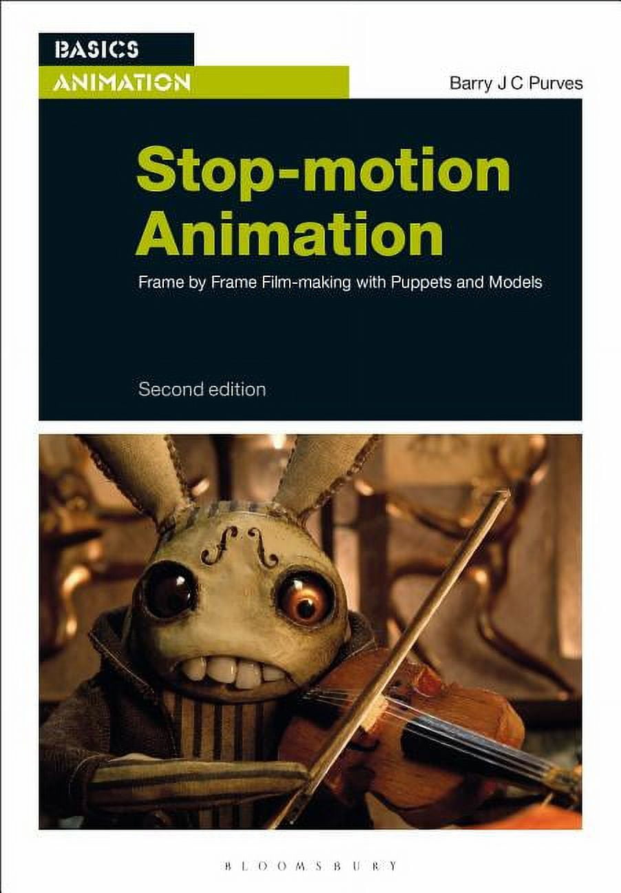 Basics Animation Stop-motion Animation: Frame by Frame Film-making with ...