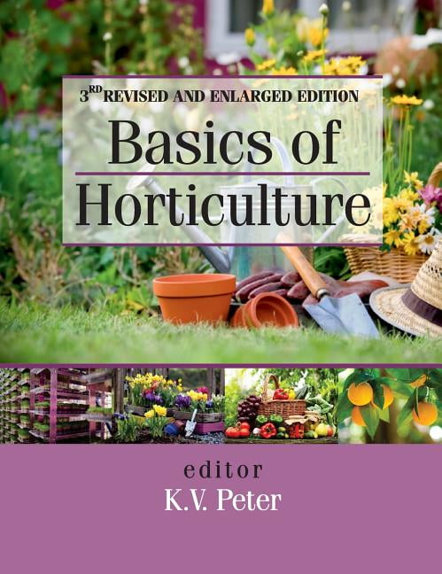 Basics of Horticulture: 3rd Revised and Expanded Edition (Hardcover ...