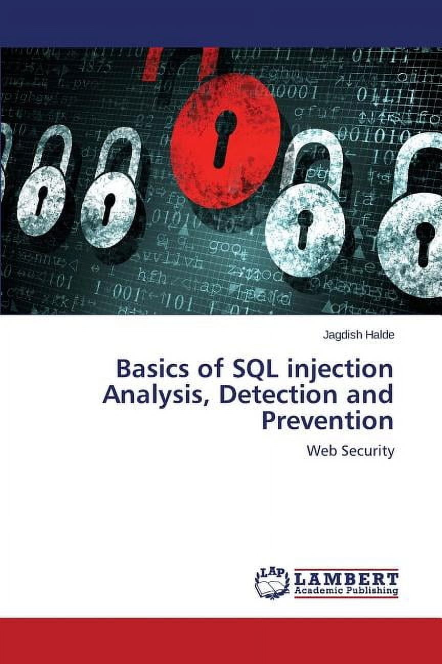 Basics Of Sql Injection Analysis Detection And Prevention Paperback