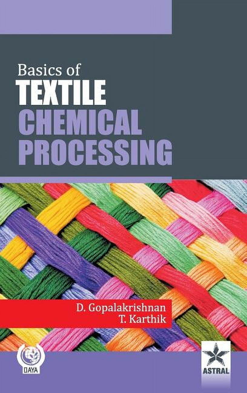 Basics of Textile Chemical Processing (Hardcover) - Walmart.com