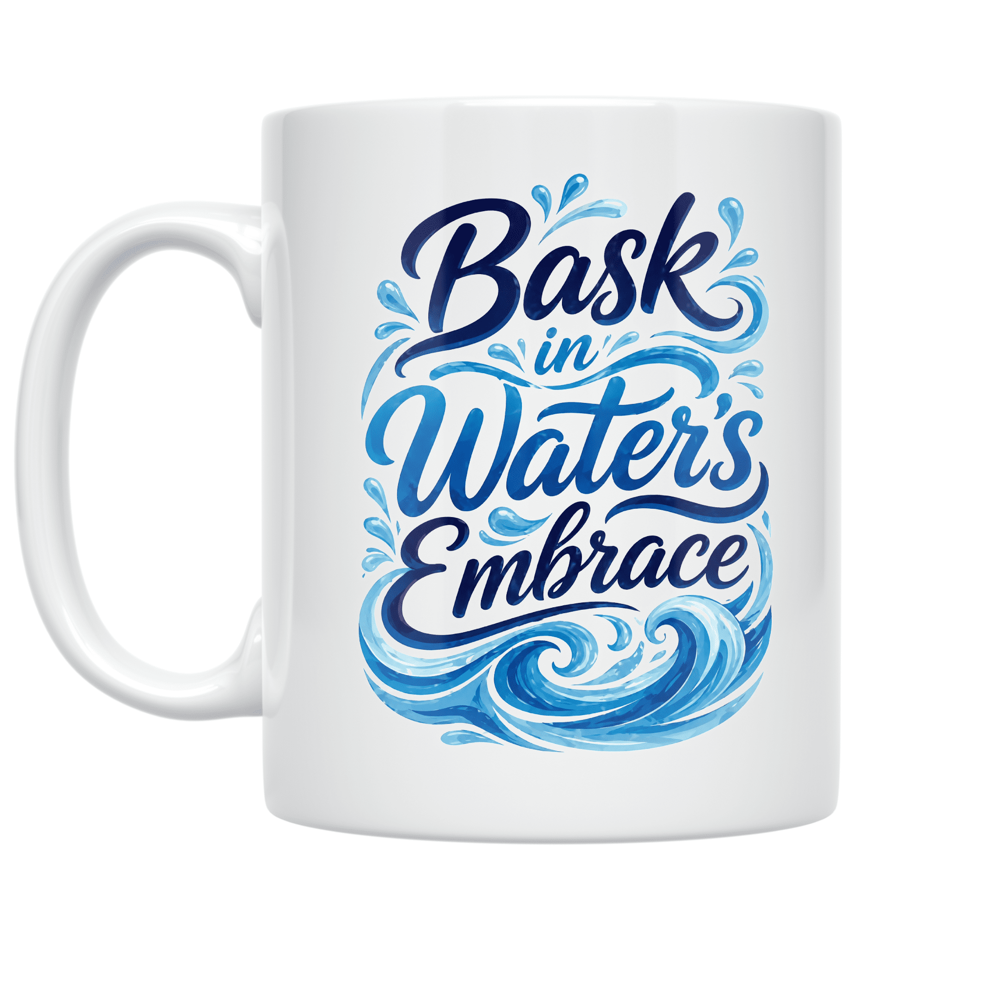 Bask in Water's Embrace - Mindfulness Enthusiast - 11 oz Ceramic Coffee ...