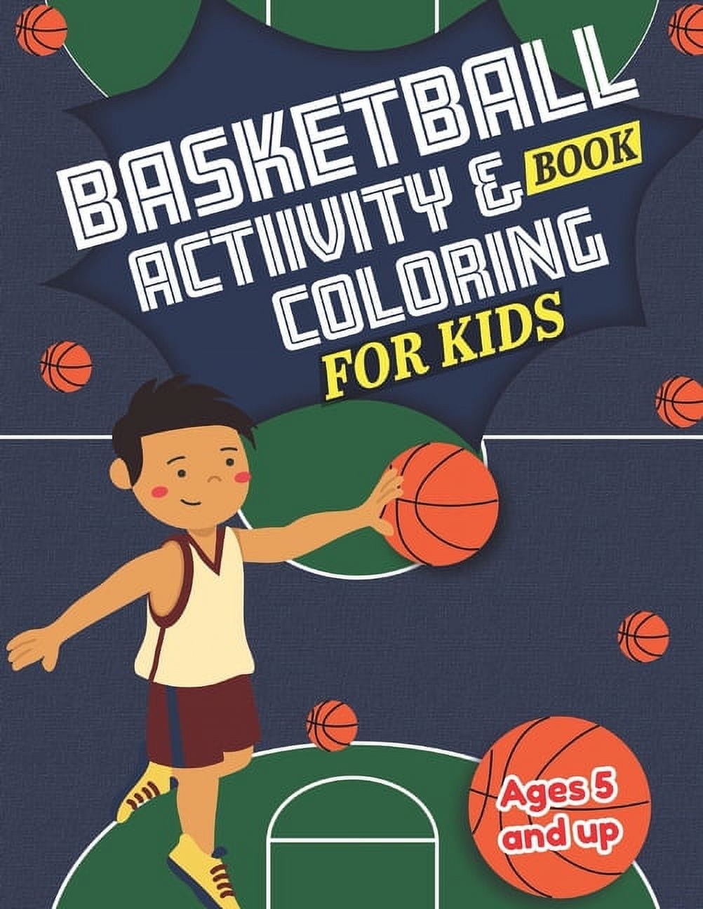 Basketball Activity and Coloring Book for kids Ages 5 and up: Fun for ...
