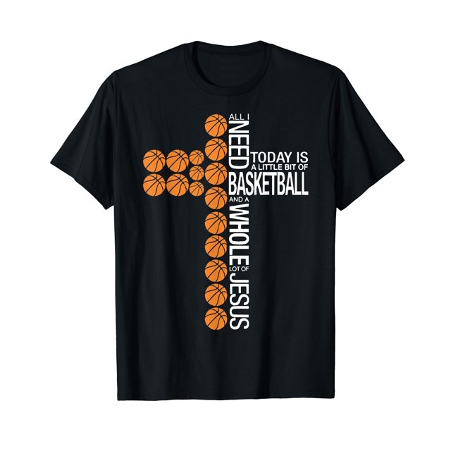 Basketball And Whole Lot Of Jesus, Fun Cross Ball Christian T-Shirt ...