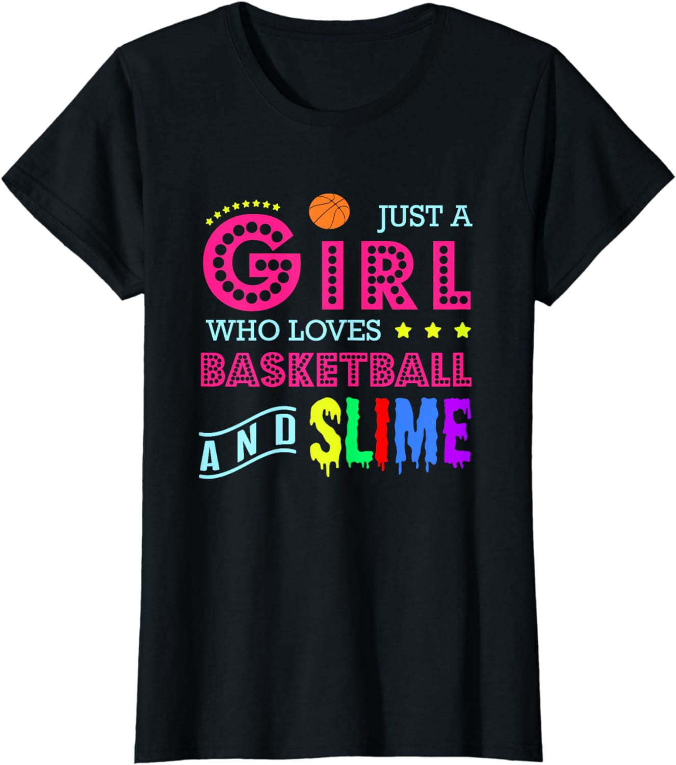 Basketball Design - Girl Who Loves Basketball And Slime T-Shirt ...