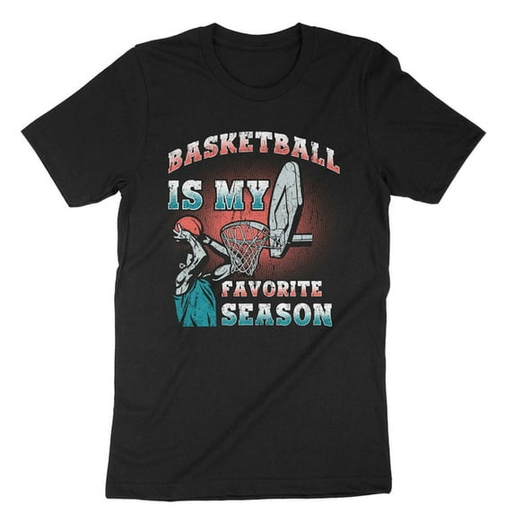 Basketball Is My Favorite Season Funny Hoops Game Day Sports Graphic ...