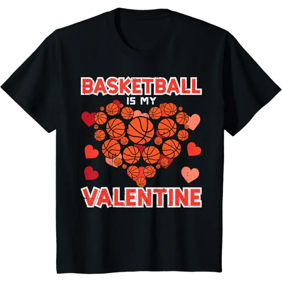 Basketball Is My Valentine Funny Men Boys Kids Teen Youth T-Shirt ...