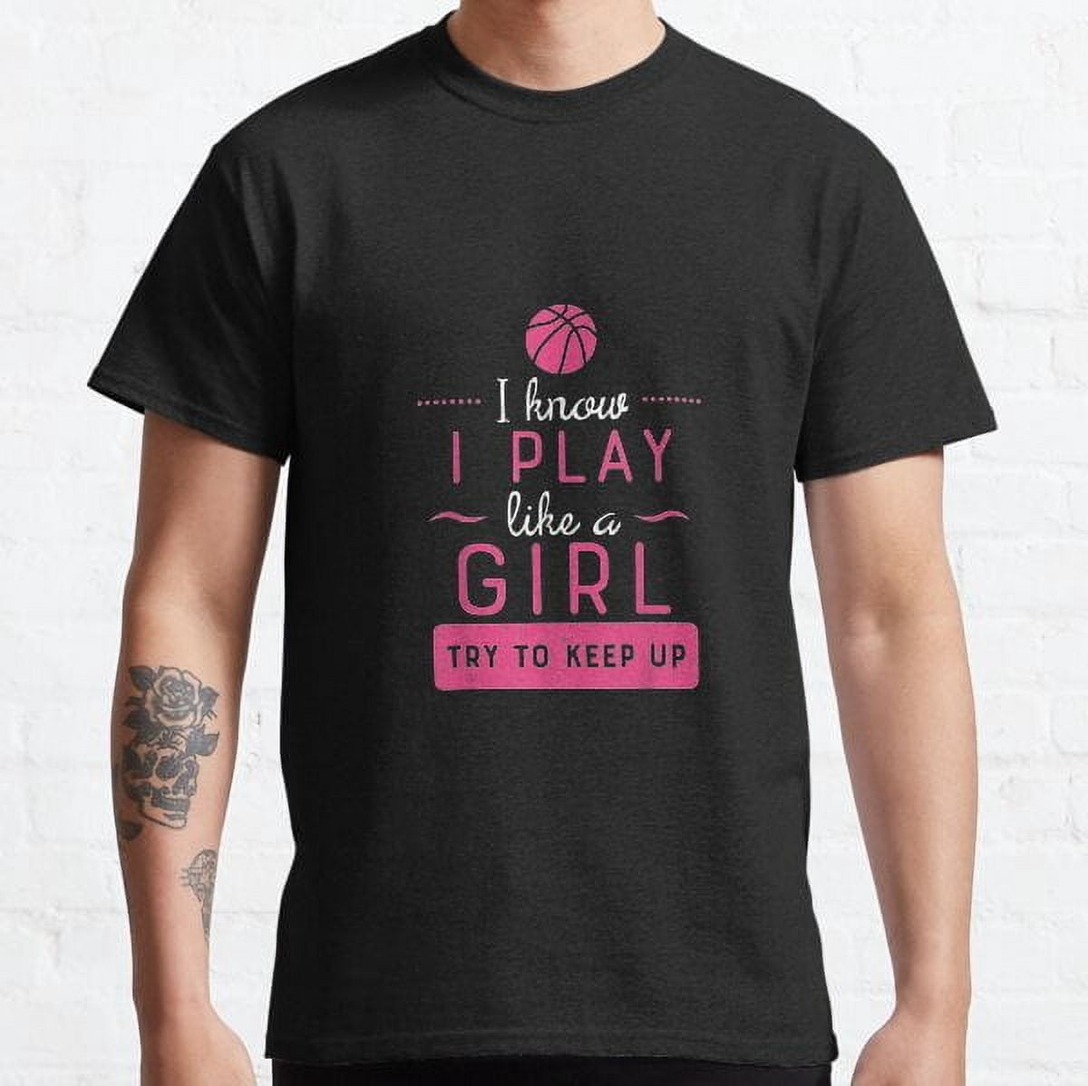 Basketball Jerseys Girls Basketball Play Like A Girl Classic T-shirt ...
