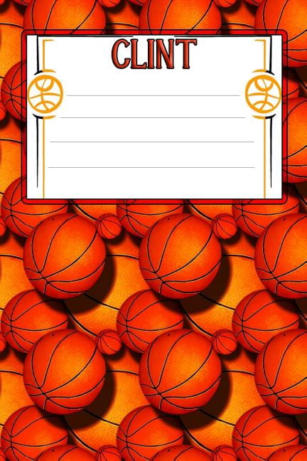 Basketball Life Clint: College Ruled Composition Book Paperback ...