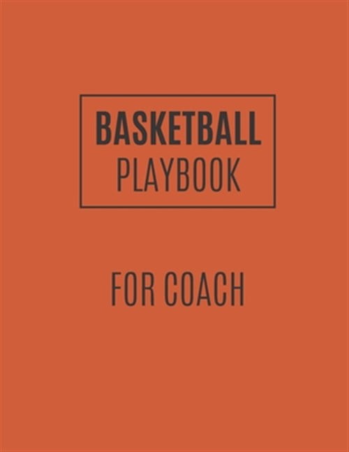 Basketball Playbook: Basketball Playbook For Coaches To Draw The ...
