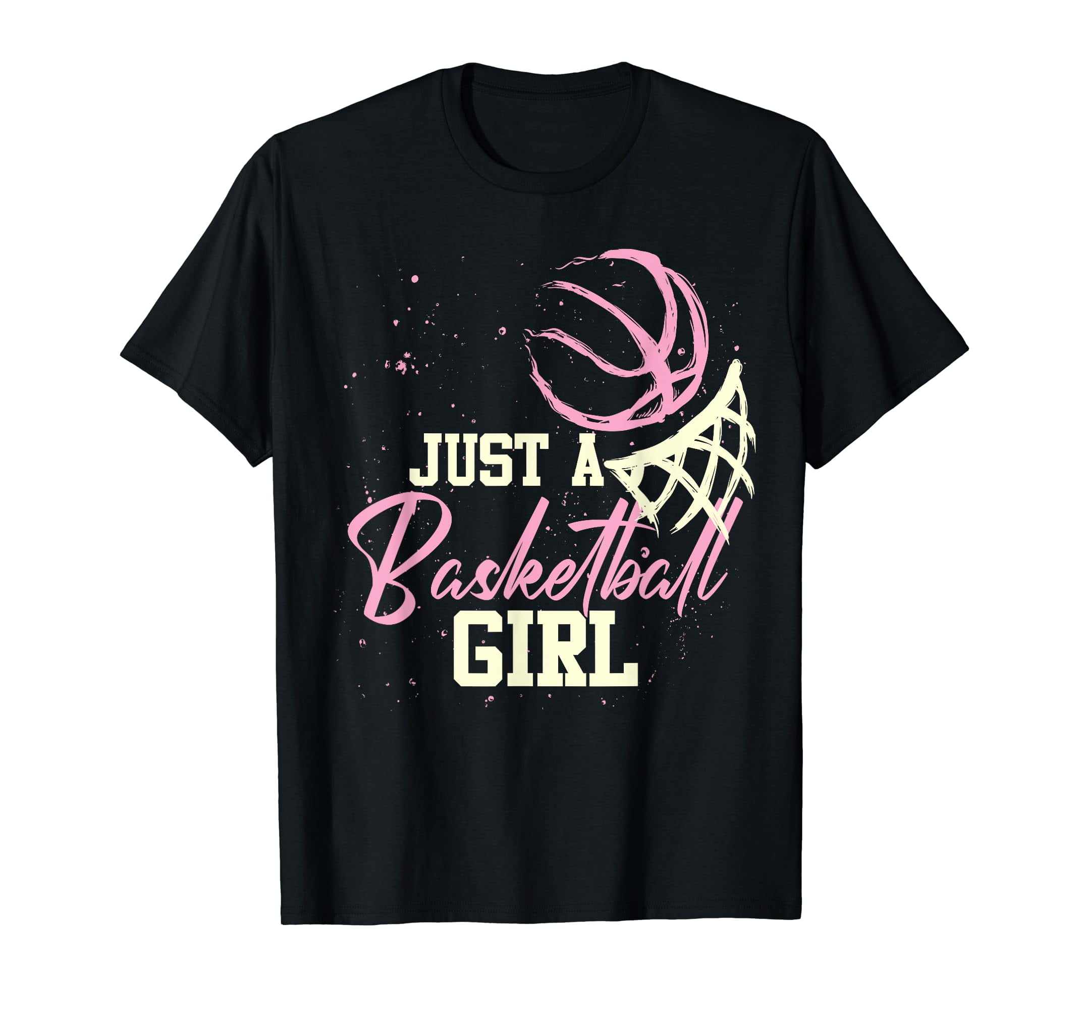 Basketball Player Women Just A Basketball Girl Basketball T-Shirt ...