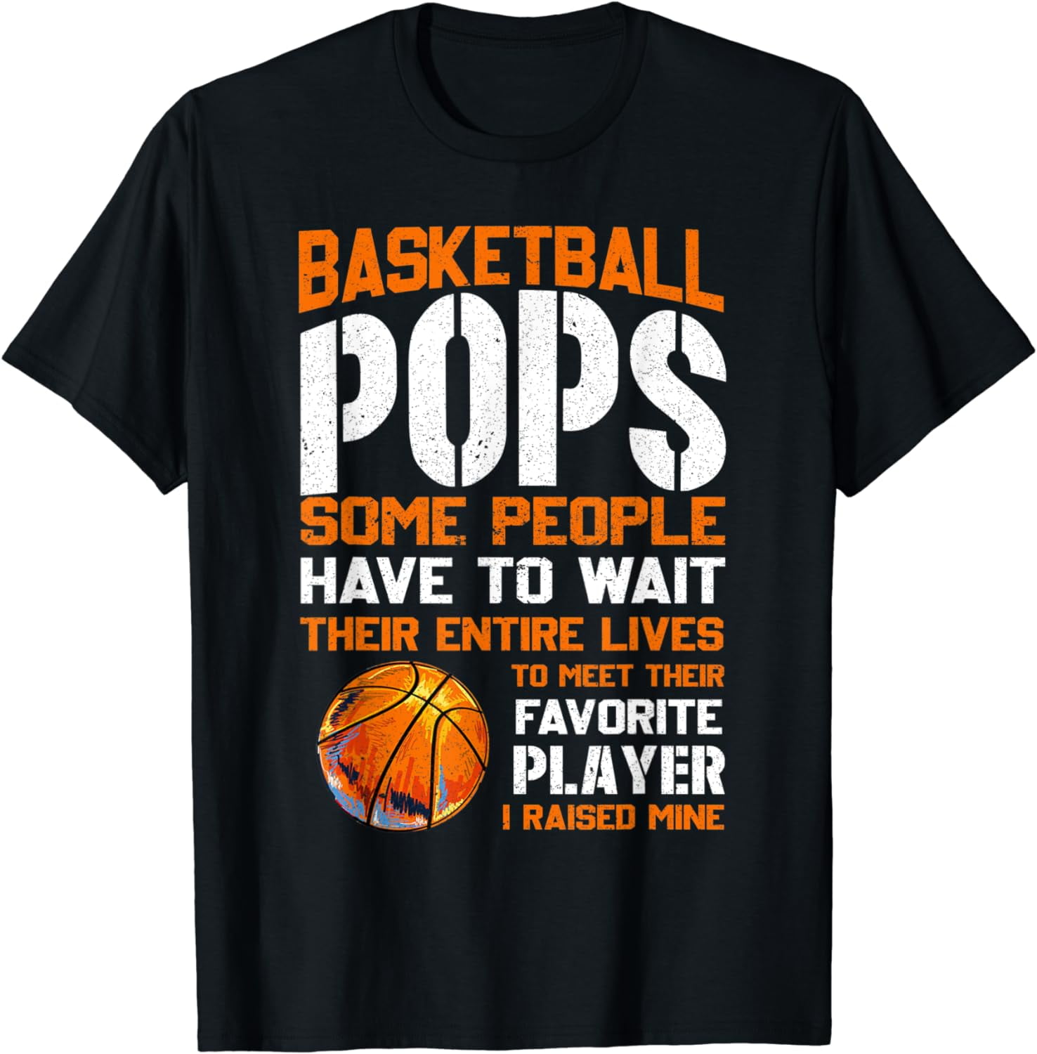 Basketball Pops People Have To Wait Their Entire Lives T-Shirt ...