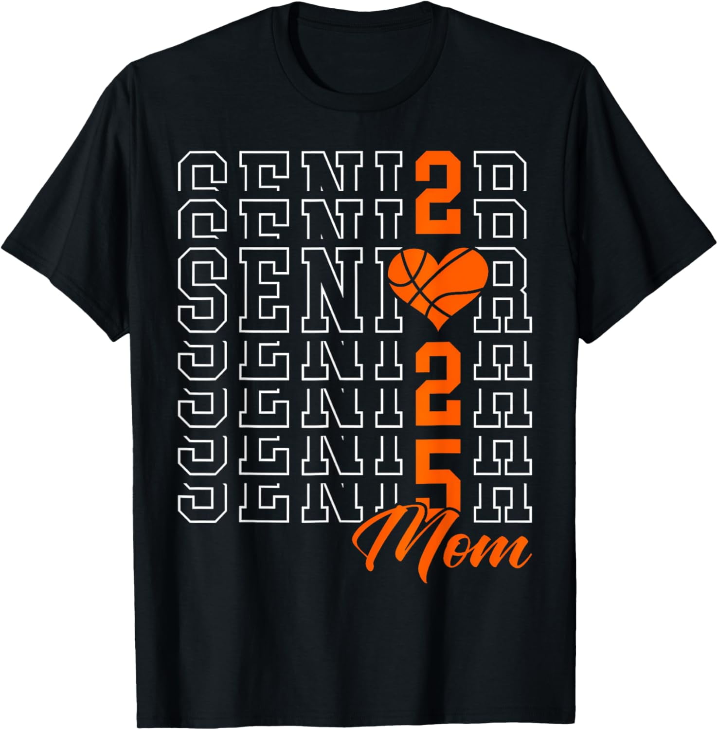 Basketball Senior Mom Graduation Class of 2025 Senior 25 T-Shirt ...