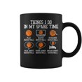 Basketball Things I Do In My Spare Time Bball Player Sports Coffee Mugs ...