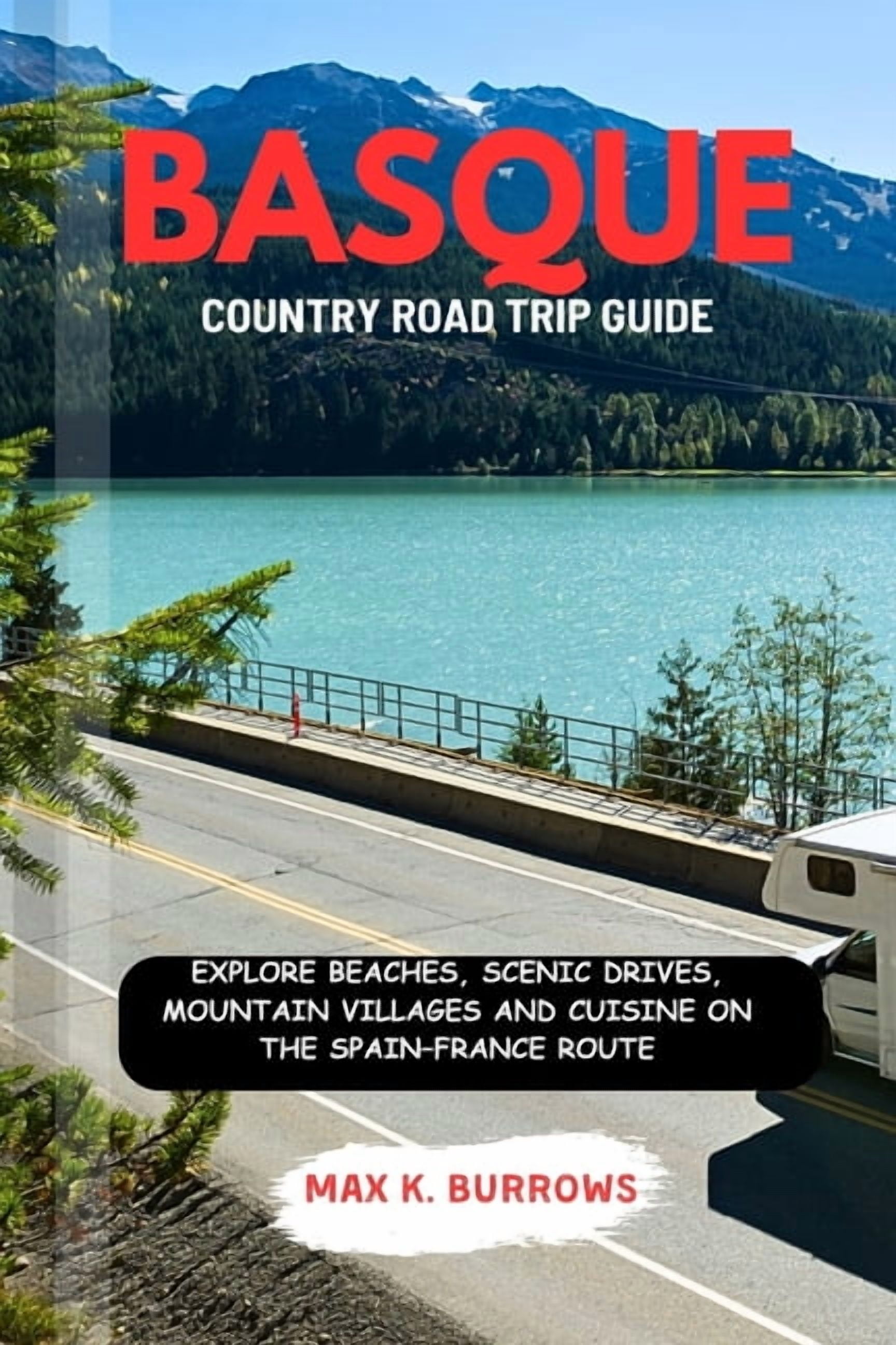 Basque Country Road Trip Guide: Explore Beaches, Scenic Drives ...