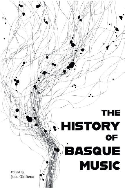 Basque Music The History of Basque Music, Book 1, (Paperback) - Walmart ...