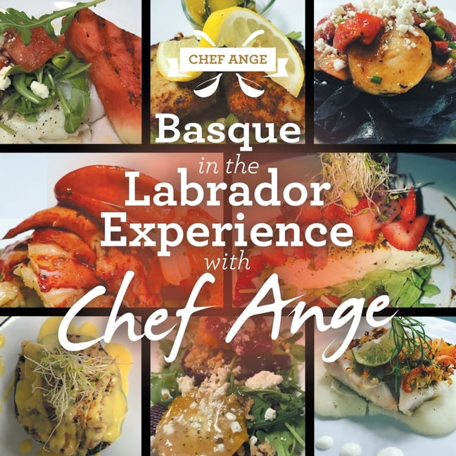 Basque in the Labrador Experience With Chef Ange - Walmart.com