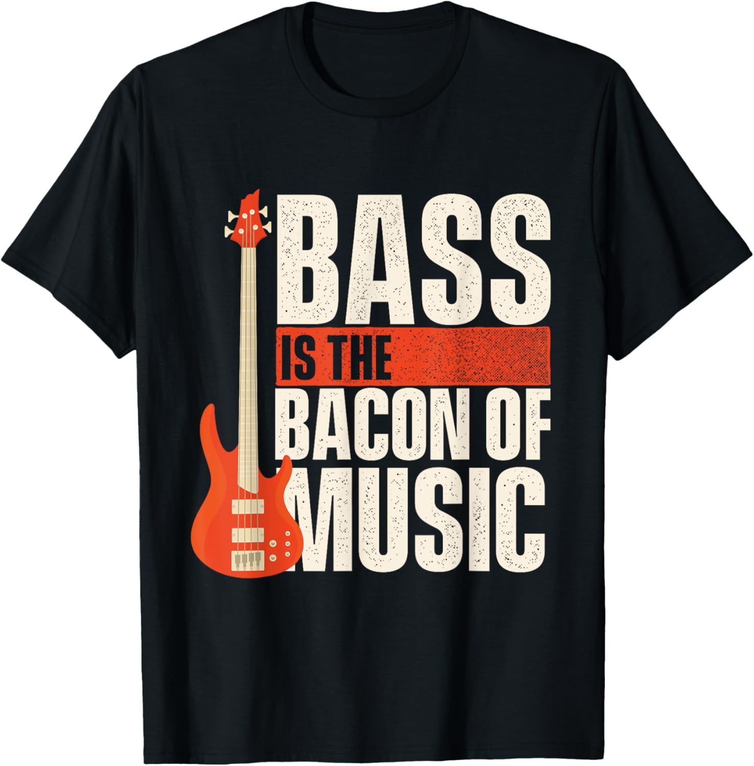 Bass Is The Bacon Of Music - Bassist Musician Bass Guitar Funny ...