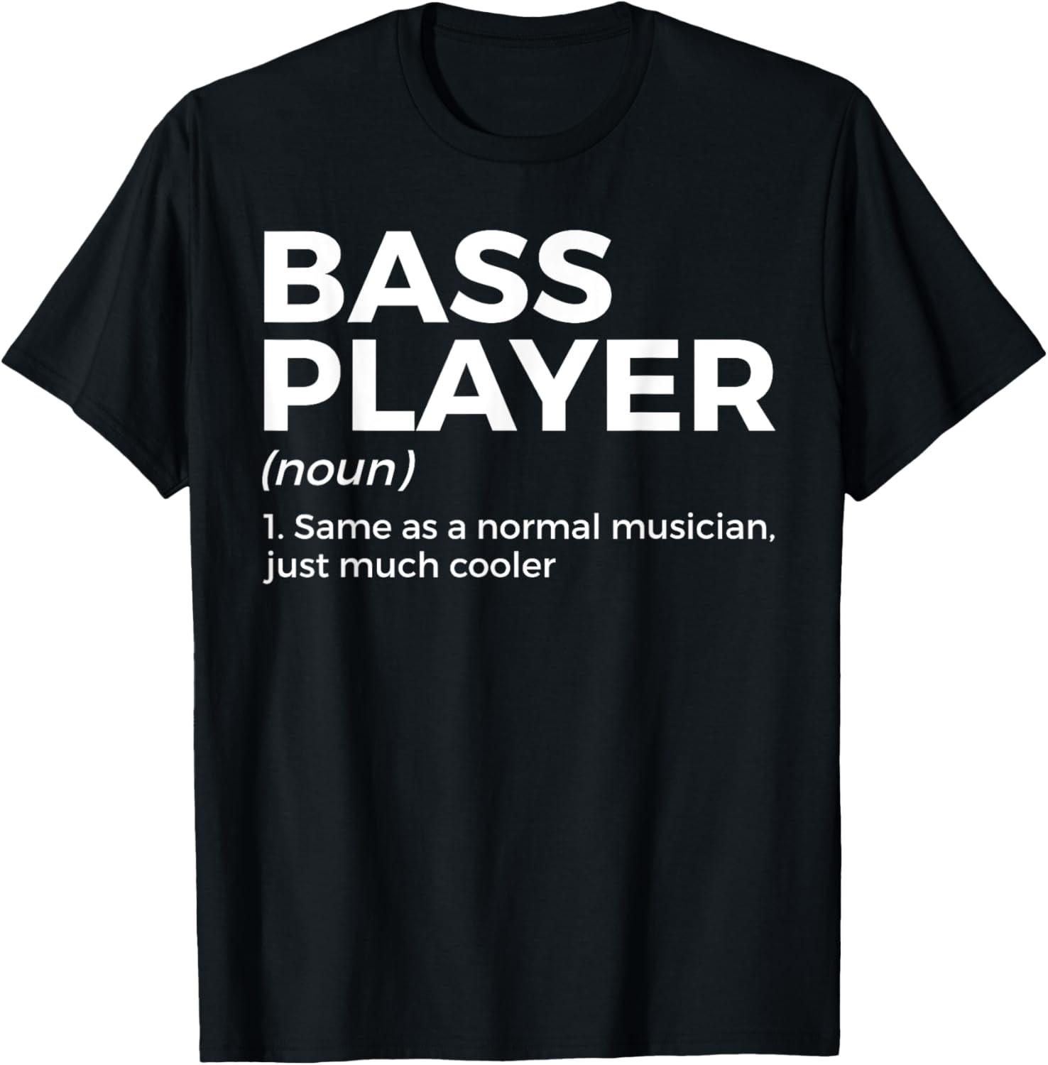 Bass Player Definition Bassist For Musicians T-Shirt - Walmart.com