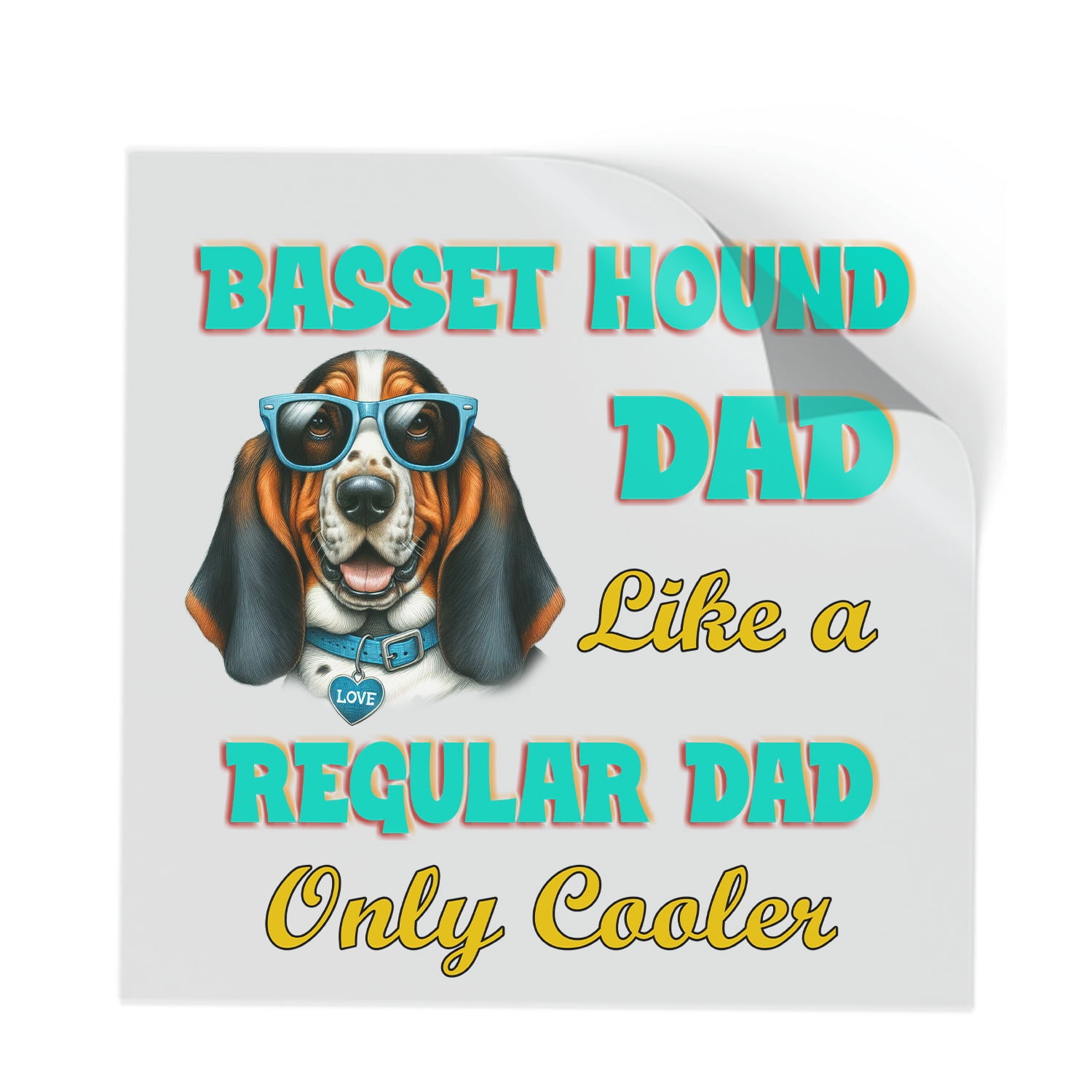Basset Hound Dad Like a Regular Dad Only Cooler Happy Father's Day ...