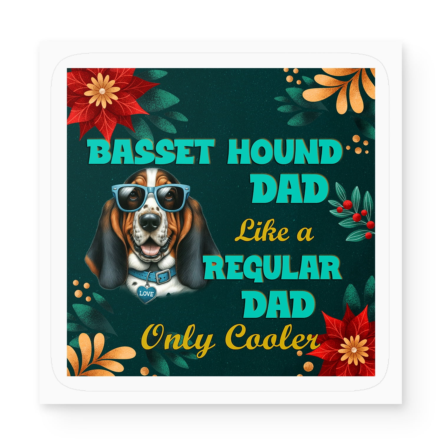 Basset Hound Dad Like a Regular Dad Only Cooler Happy Father's Day ...