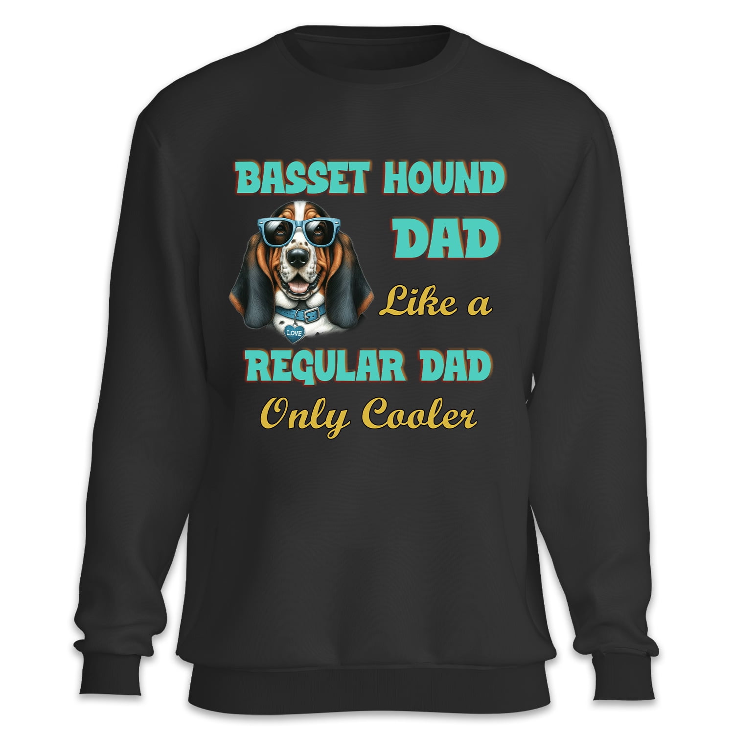 Basset Hound Dad Like a Regular Dad Only Cooler Happy Father's Day ...