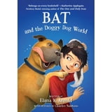 Bat Bat and the Doggy Dog World, Book 6, (Hardcover) - Walmart.com