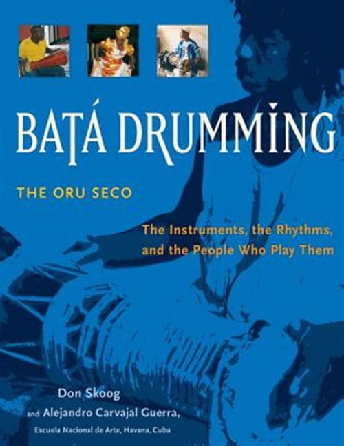 Pre-Owned Bata Drumming: The Instruments, the Rhythms, and the People ...