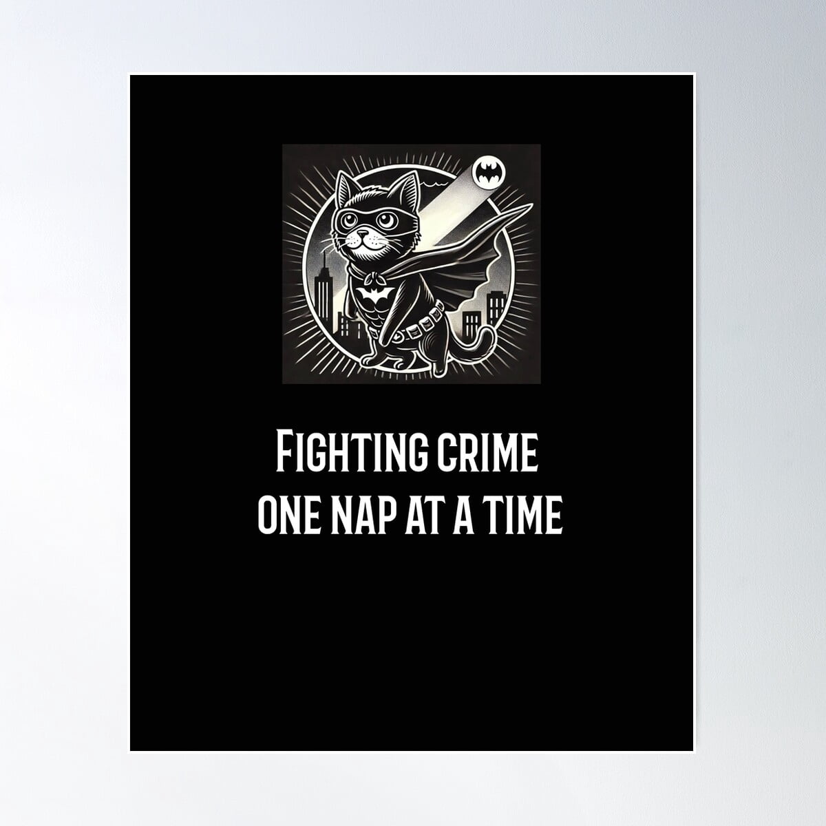 Batcat Fighting Crime One Nap At A Time Poster Wall Art Modern Wall ...