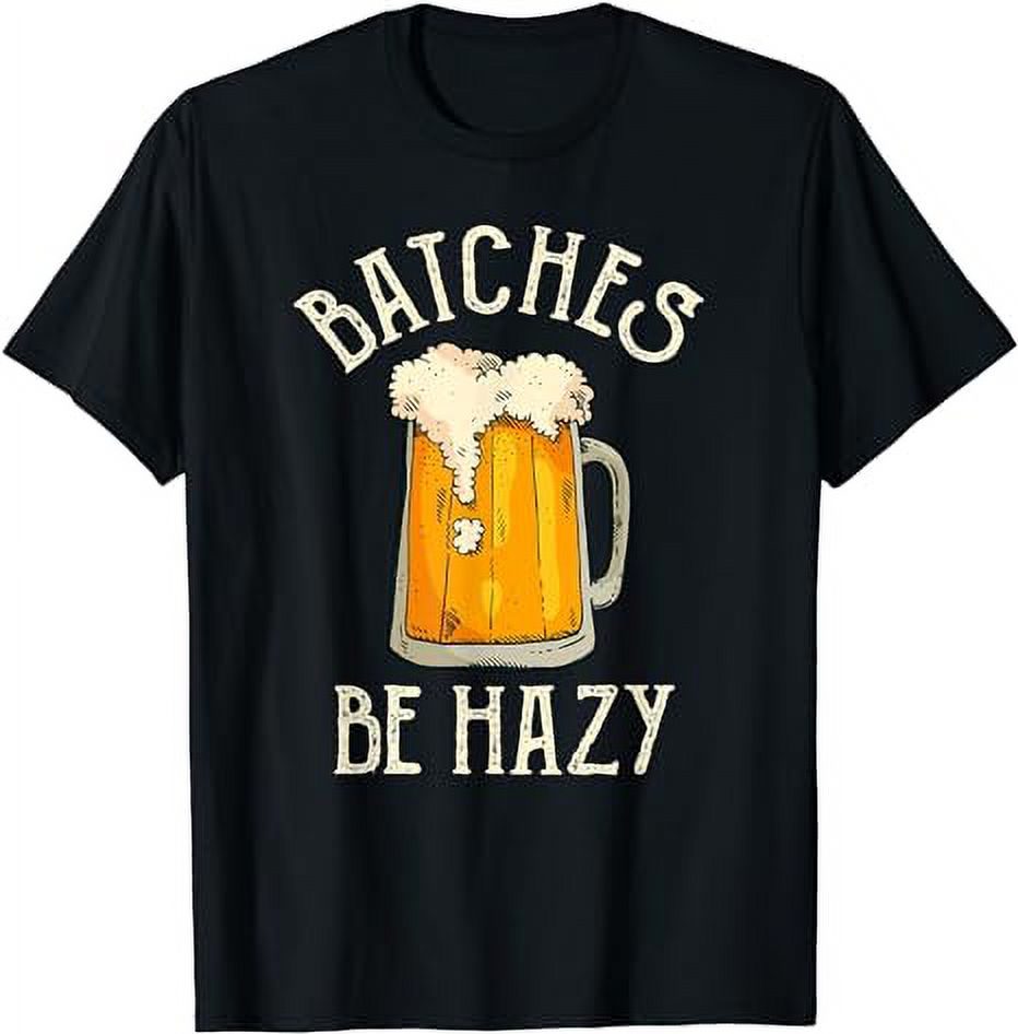 Batches Be Hazy Beer Brewmaster Brewer Gift Homebrewing T-Shirt ...