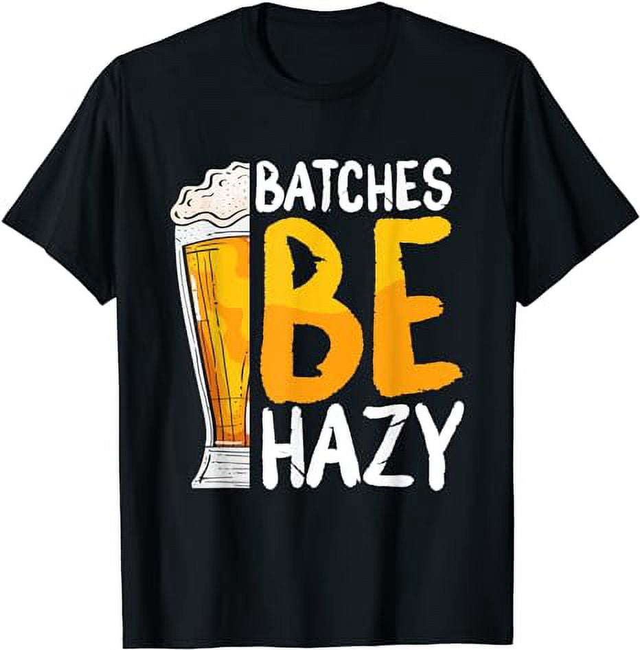 Batches Be Hazy – Witch Beer Pun Home Brewing Enthusiast T-Shirt ...